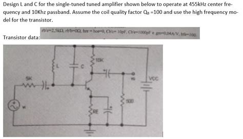 Design L and C for the single-tuned tuned amplifier | Chegg.com