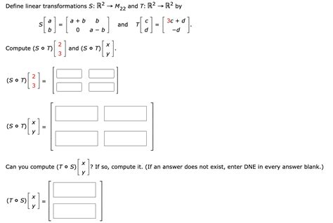 Solved Define linear transformations S:R2→M22 and T:R2→R2 by | Chegg.com