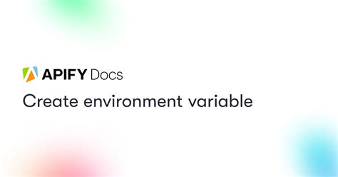 Create Environment Variable Apify Documentation