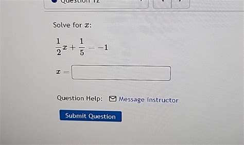 Solved Solve For X X X Question Help Message Chegg