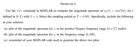 Solved Problem 5 Use The Fft Command In Matlab To Compute