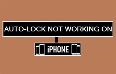 Fix Auto Lock Not Working On Iphone Techbout