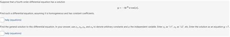 Solved Suppose That A Fourth Order Differential Equation Has