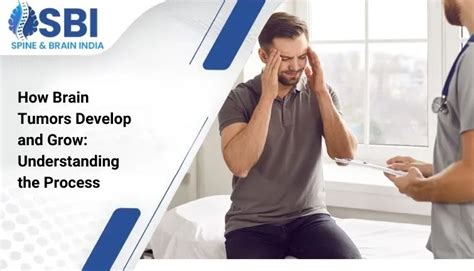 How Brain Tumors Develop And Grow Understanding The Process Spineandbrainindia