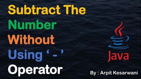 Subtract The Number Without Using Operator Java Basic Program Java Arpit