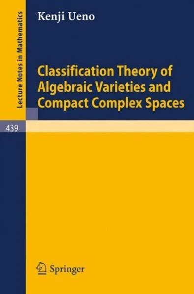Classification Theory Of Algebraic Varieties And Compact Complex Spaces Pape 11294