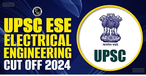 UPSC ESE Electrical Engineering Cut Off 2024 Expected Previous Year