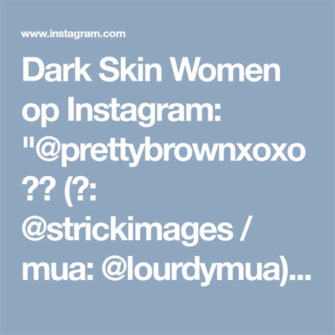 Dark Skin Women Op Instagram Prettybrownxoxo 🤰🏾 📸 Strickimages