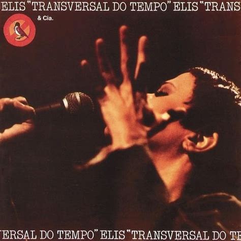Elis Regina Transversal Do Tempo Live Lyrics And Tracklist Genius