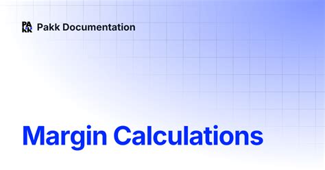 Margin Calculations Pakk Documentation