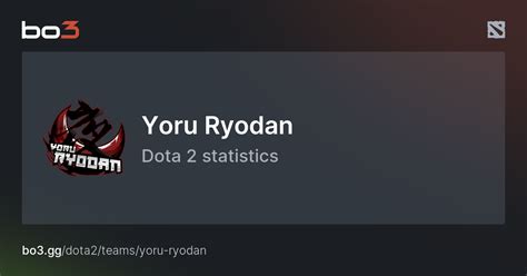 Yoru Ryodan Dota 2 Stats Team Standings And Match Statistics