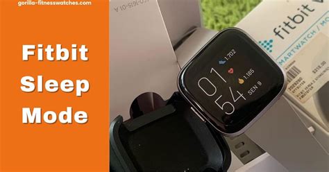 Fitbit Sleep Mode Quick Explanation Gorilla FitnessWatches