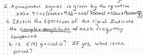 Solved A Sinusoidal Signal Is Given By The Equation Xt 4