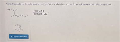 Solved Write structure(s) for the major organic product(s) | Chegg.com