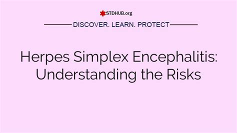 Herpes Simplex Encephalitis Understanding The Risks