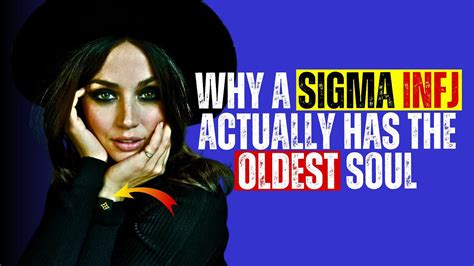 The Hidden Wisdom Of Sigma Infjs 9 Signs They Possess The Oldest Soul