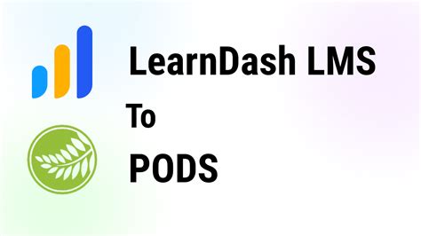 Automate Learndash Lms With Pods Integration Bit Apps