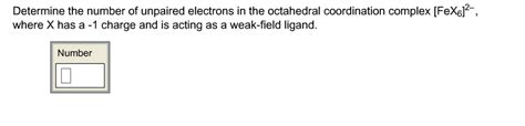 Solved Determine The Number Of Unpaired Electrons In The
