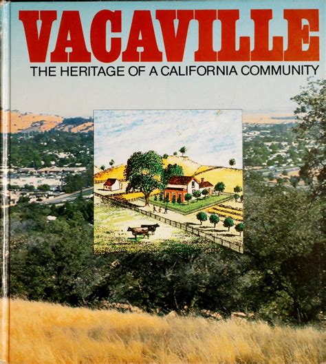Vacaville The Heritage Of A California Community