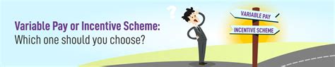 Variable Pay Or Incentive Scheme Which One Should You Choose