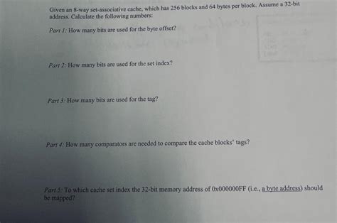 Solved Given An 8 Way Set Associative Cache Which Has 256 Chegg Com