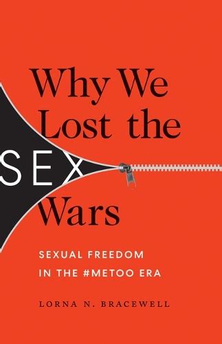 Книга Why We Lost The Sex Wars Sexual Freedom In The Metoo Era
