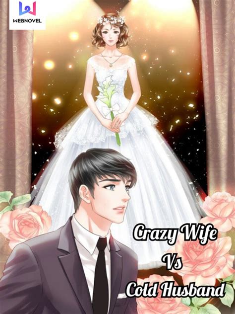 Crazy Wife Vs Cold Husband Bacaan Online Gratis Webnovel