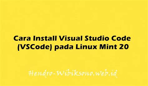 Cara Install Visual Studio Code Vscode Pada Linux Mint