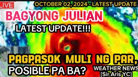 Bagyong Julian Muli Bang Papasok Ng Par Latest Track Ng Bagyo Alamin Youtube