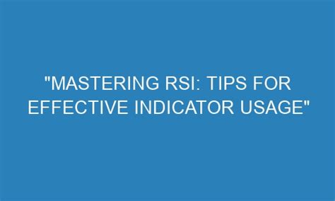 Mastering Rsi Tips For Effective Indicator Usage Octopei