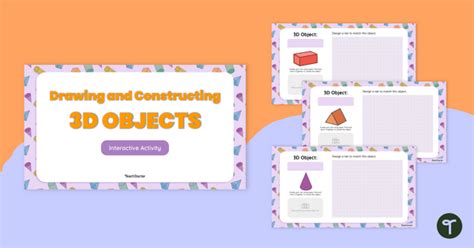 Drawing And Constructing 3d Objects Interactive Activity Teach Starter