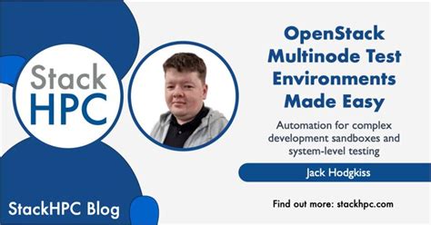 Stackhpc On Linkedin Openstack Multinode Test Environments Made Easy