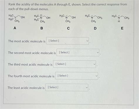 Solved Rank The Acidity Of The Molecules A Through E Shown Select