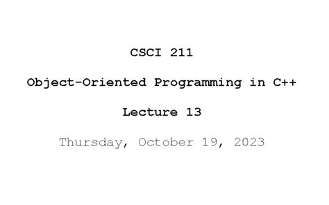 Cs211 101923 Lecture 13 Class Note Csci 211 Object Oriented