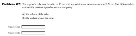 Solved Problem 2 The Edge Of A Cube Was Found To Be 15 Chegg Com