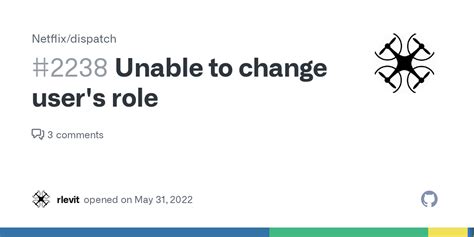 Unable To Change User S Role Issue Netflix Dispatch Github