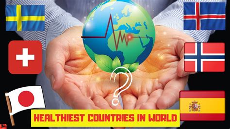 Top 10 Healthiest Countries In The World 🌍 Youtube