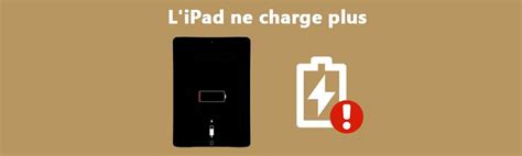 Mon Ipad Ne Charge Plus Comment Faire