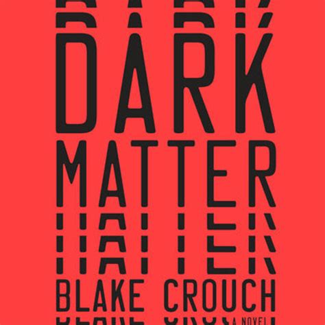 Stream Dark Matter By Blake Crouch Read By Jon Lindstrom By Prh Audio