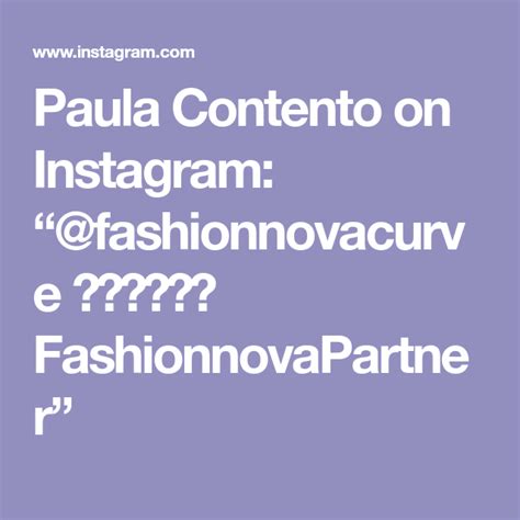 Paula Contento On Instagram “ Fashionnovacurve 💃🏽💃🏽💃🏽 Fashionnovapartner” Instagram Weather