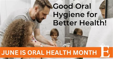 June Is Oral Health Month Dr E Dentistry
