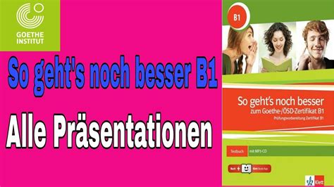 Goethe Zertifikat B1 Sprechen Teil 2 So Geht S Noch Besser B1