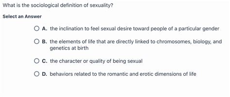 Solved What Is The Sociological Definition Of Sexualitya