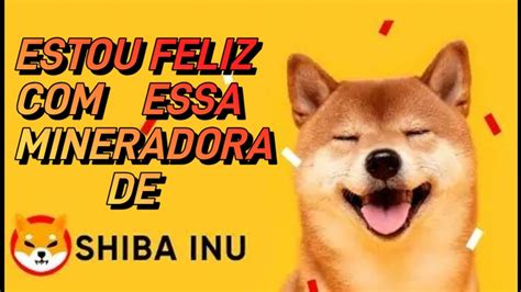 NOVA MINERADORA DE SHIBA INU GRÁTIS PRA VOCÊ MINERAR shibainu free