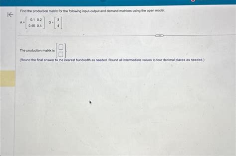 Solved Find The Production Matrix For The Following