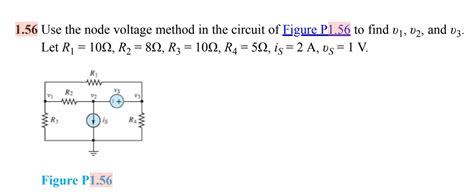 Solved 156 Use The Node Voltage Method In The Circuit Of