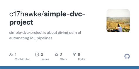 GitHub C17hawke Simple Dvc Project Simple Dvc Project Is About