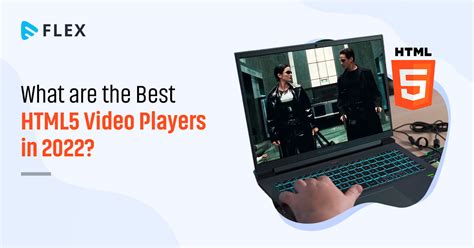 the best html5 video players in 2022 a comparative guide muvi one