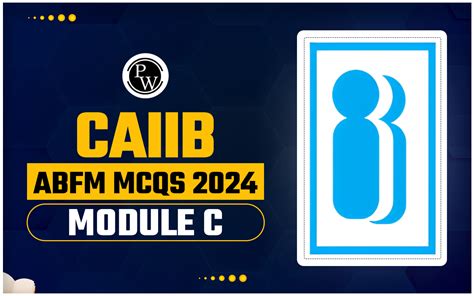 Caiib Abfm Mcqs 2024 Module C Questions