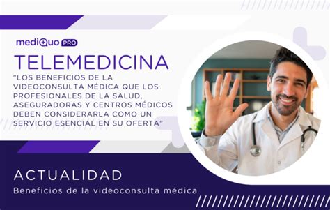 Telemedicina Principales Ventajas Y Limitaciones MediQuo